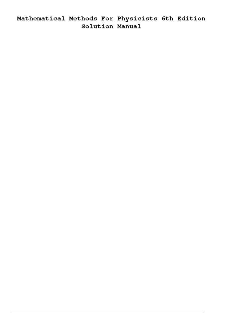 Mathematical Methods For Physicists 6th Edition Solution Manual | PDF ...