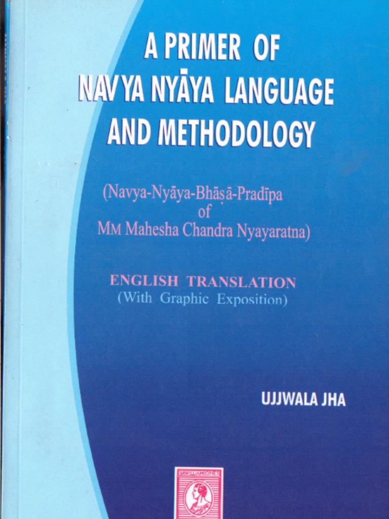 Bhasa Pradipa Mahesh Chandra Primer of Navya Nyaya Language Methodology Ujjwala Jha Asiatic ...
