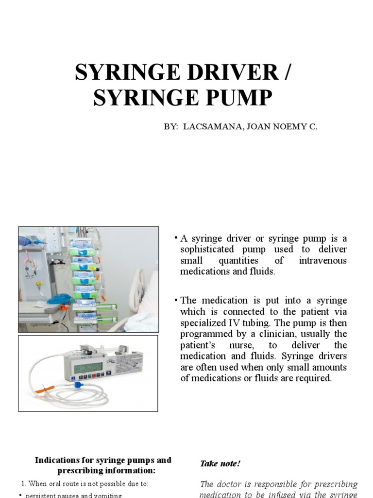 Syringe Driver / Syringe Pump: By: Lacsamana, Joan Noemy C | PDF ...