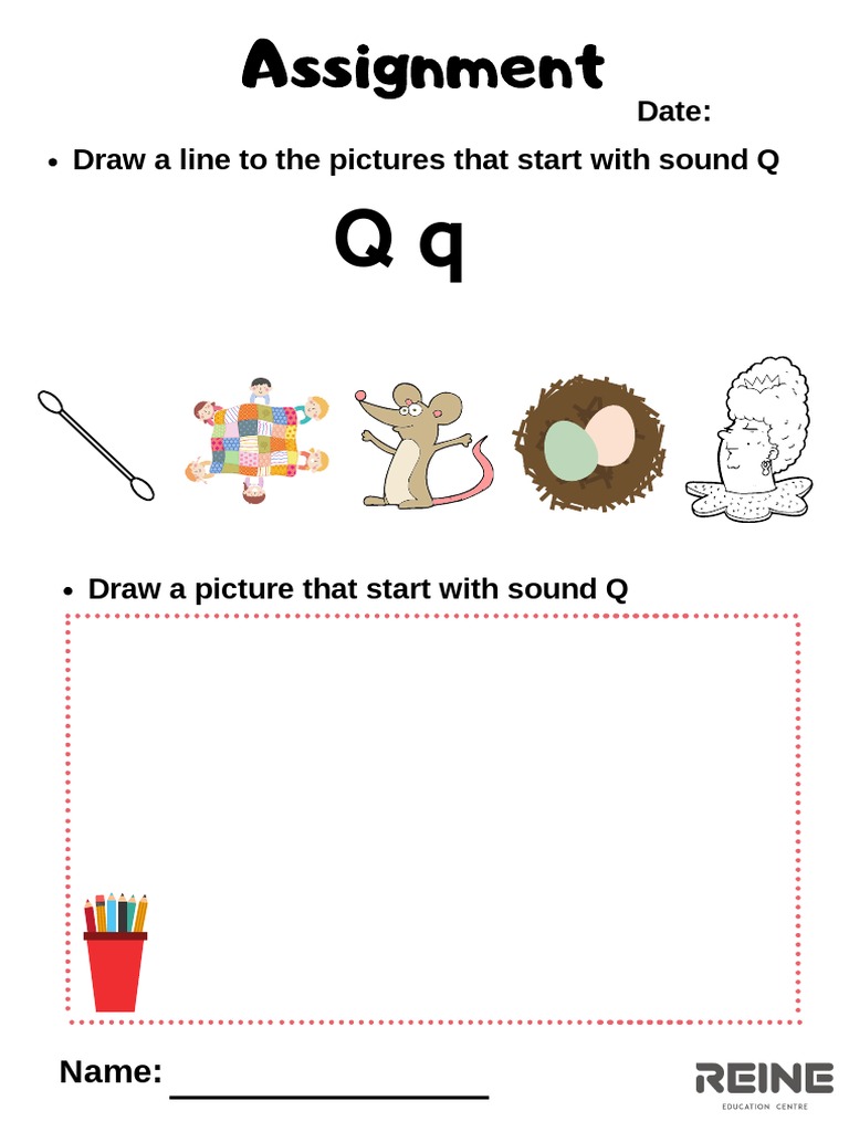 Assignment: Draw A Line To The Pictures That Start With Sound Q Date | PDF