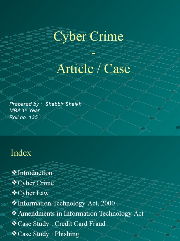 Cyber Crime - Article / Case: Prepared By: Shabbir Shaikh Mba 1 Year ...