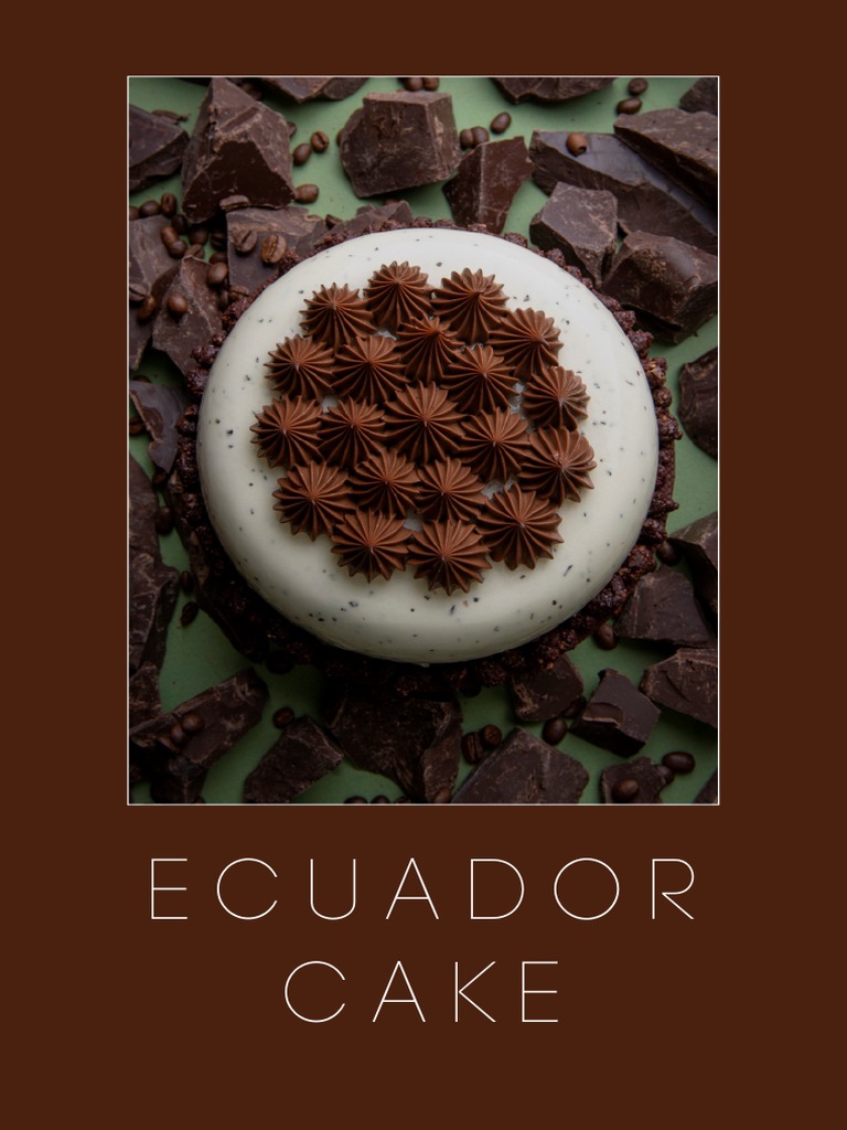 Ecuador Cake | PDF | Chocolate | Cakes