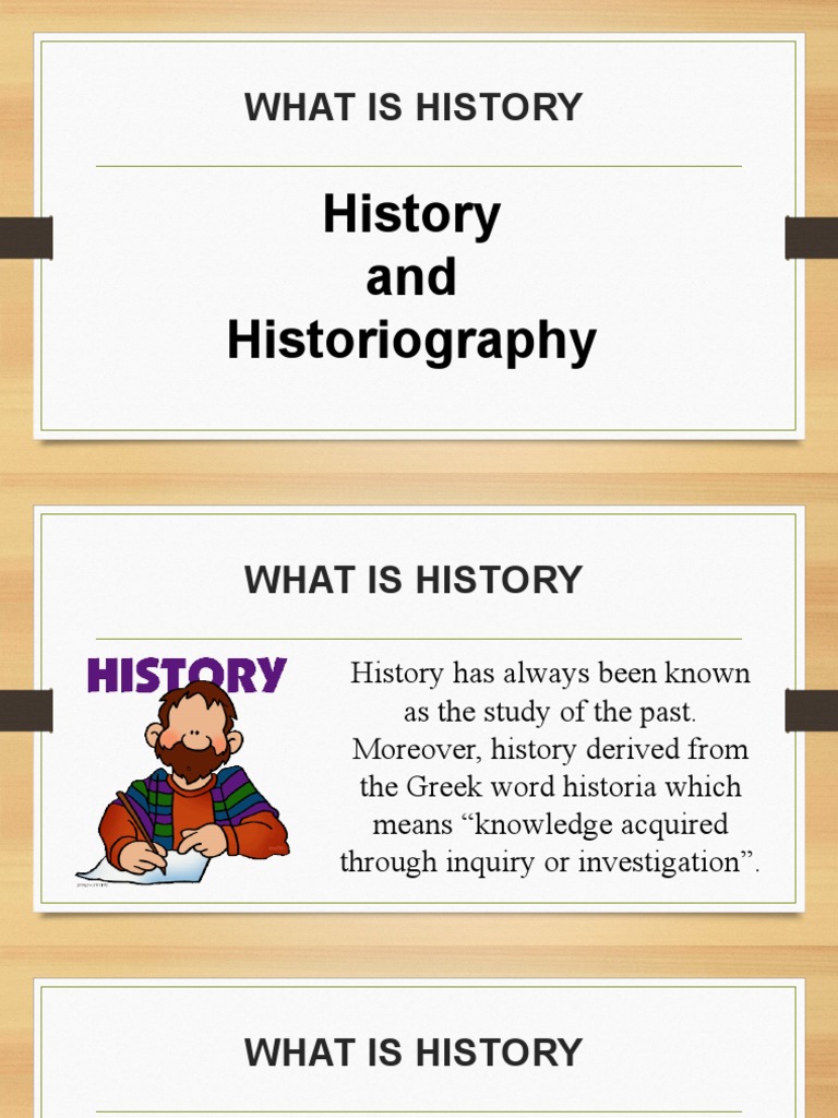 WHAT-IS-HISTORY (Freshmen Module Copy) | PDF | Positivism | Historiography