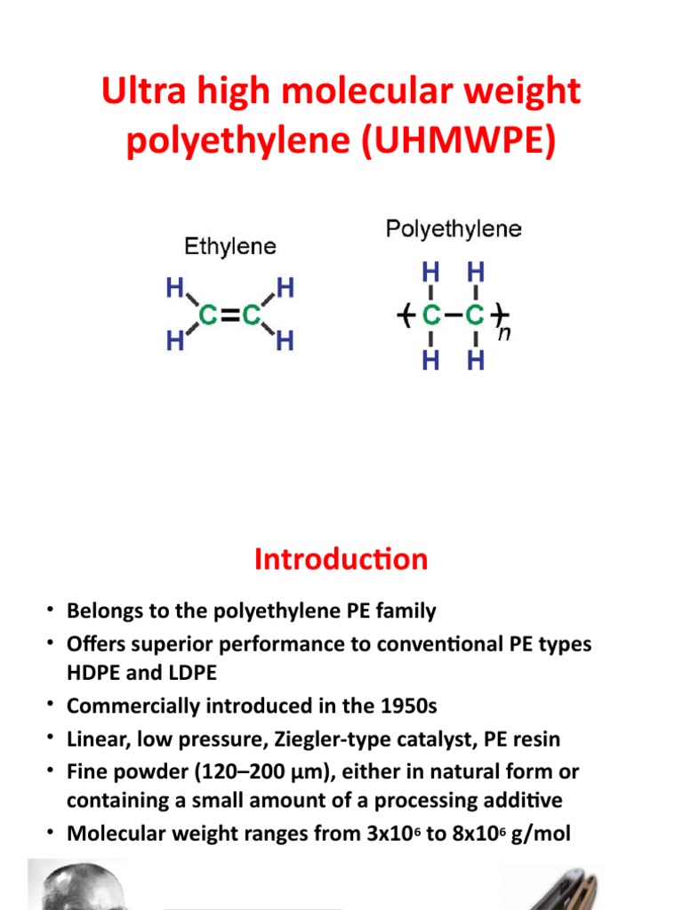 Applications and Properties of Ultra High Molecular Weight Polyethylene (UHMWPE) | PDF ...