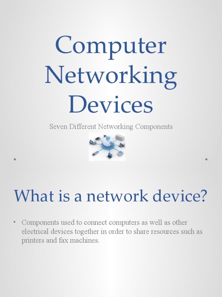 Computer Networking Devices: Seven Different Networking Components ...