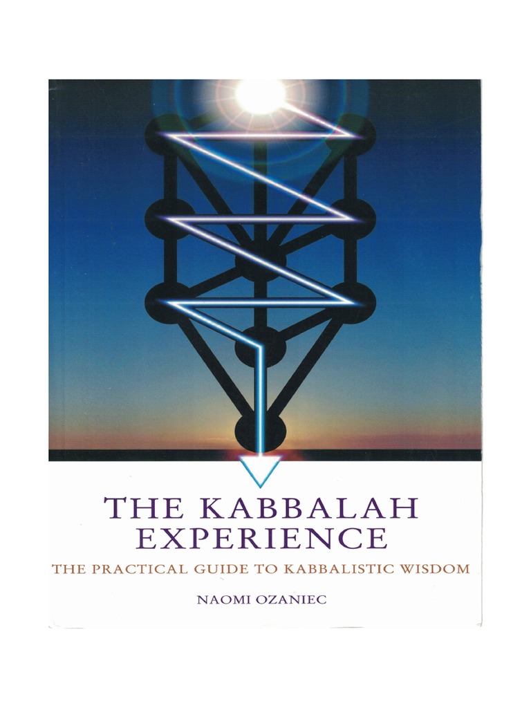 The Kabbalah Experience - The Practical Guide To Kabbalistic Wisdom ...