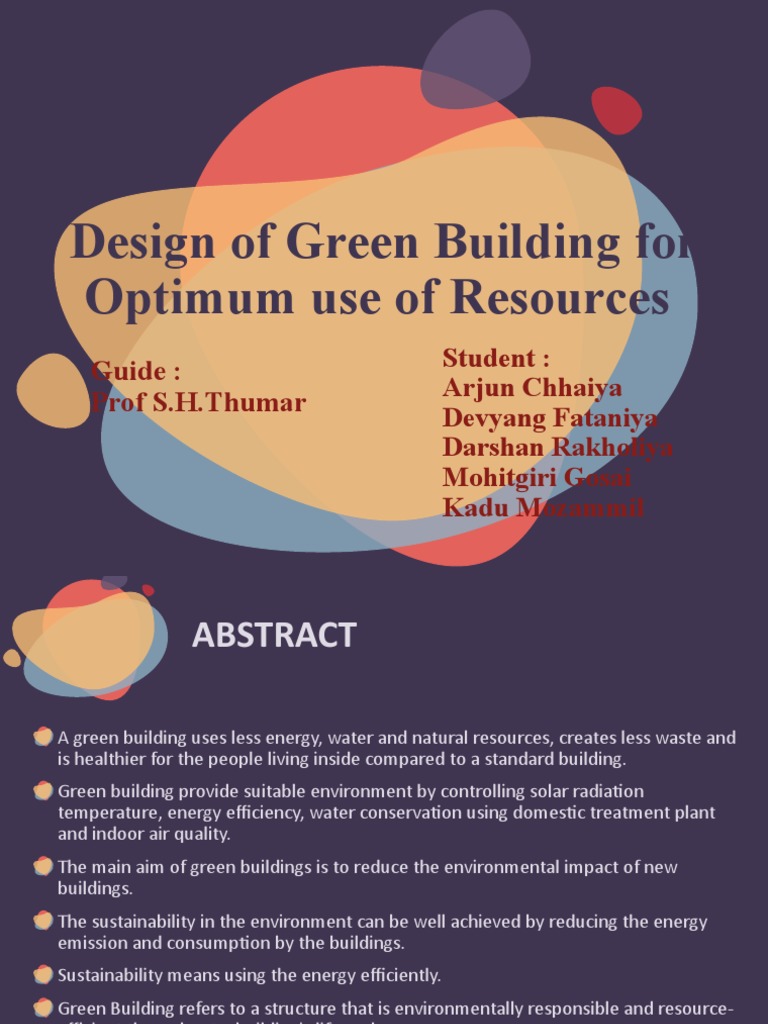 Design of Green Building For Optimum Use of Resources: Guide: Prof S.H ...