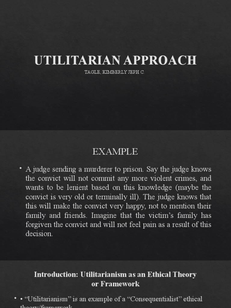 Utilitarian Approach Final | PDF | Utilitarianism | Pleasure