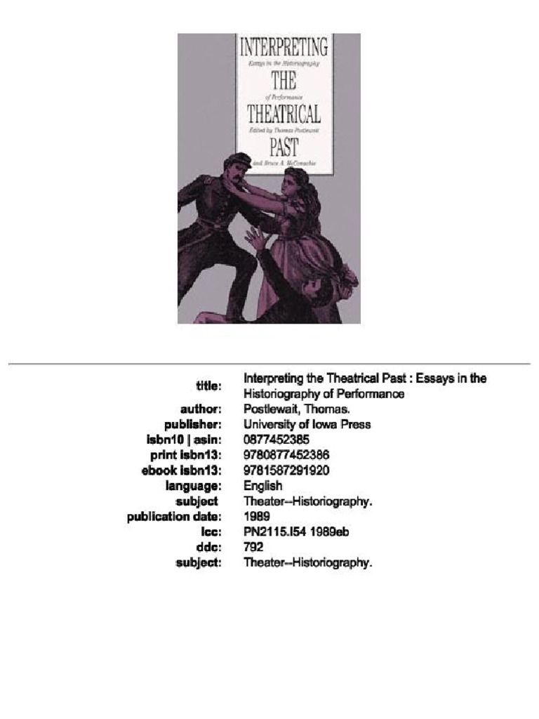 Interpreting The Theatrical Past Essays in The Historiography of ...