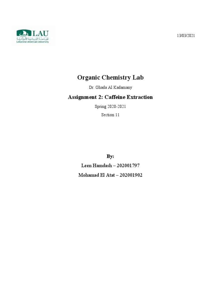Organic Chemistry Lab: Assignment 2: Caffeine Extraction | Download Free PDF | Solubility | Solution