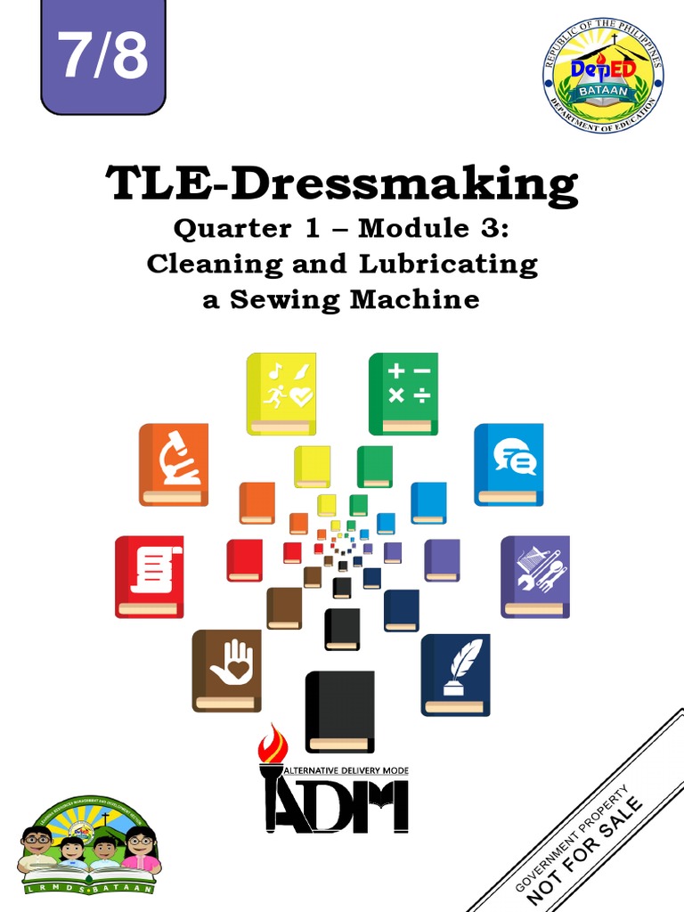 TLE-Dressmaking: Quarter 1 - Module 3: Cleaning and Lubricating A ...