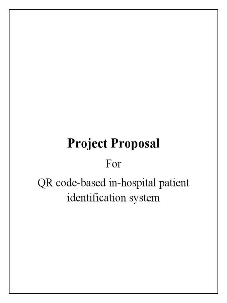 Project Proposal: For QR Code-Based In-Hospital Patient Identification ...
