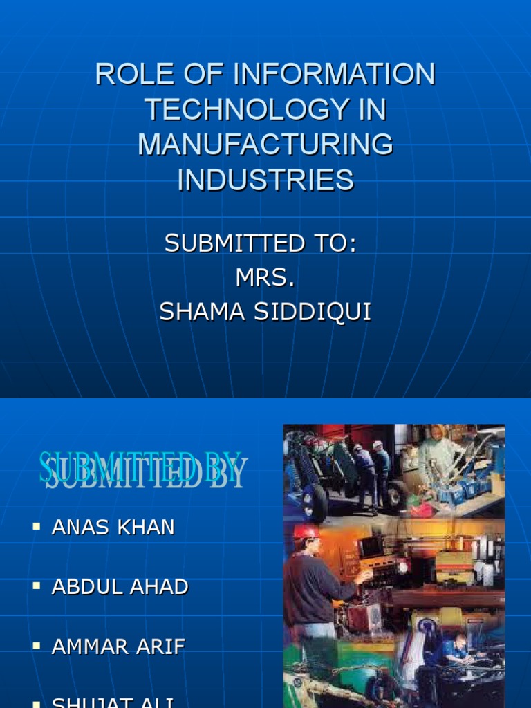 Role of Information Technology in Manufacturing Industries | PDF ...