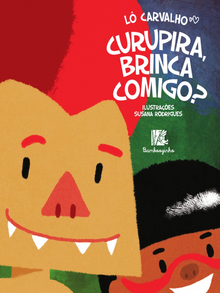 CARVALHO, Lo - Curupira, Brinca Comigo | PDF | Livros | Imagem