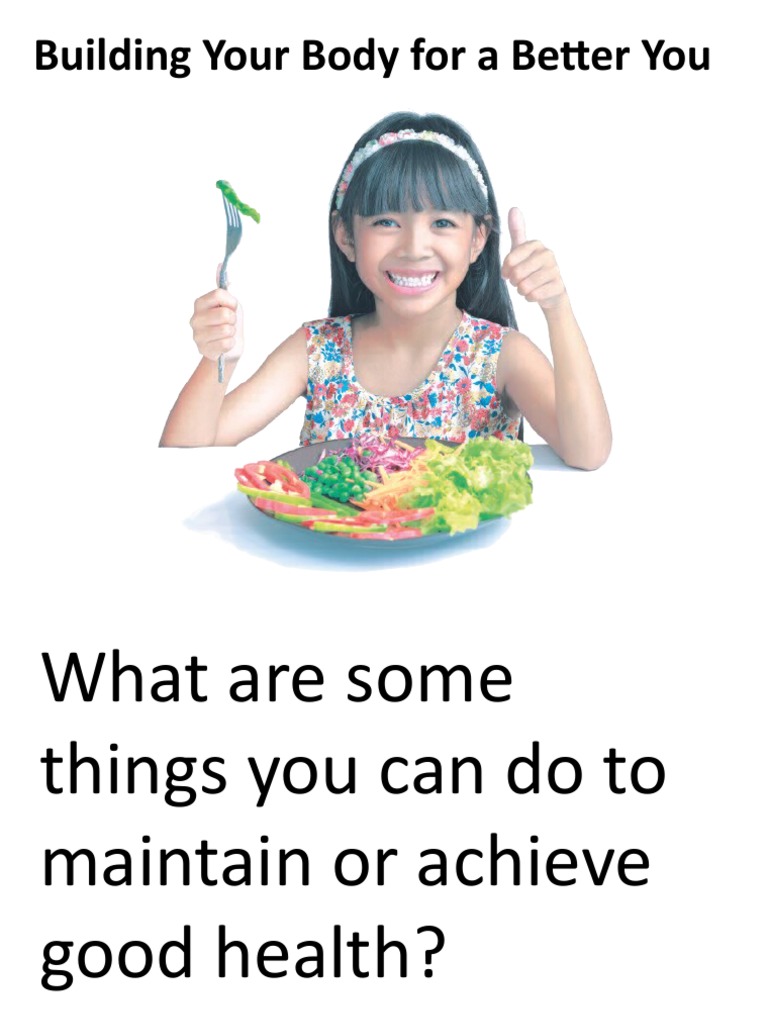 Build a Better You with Proper Nutrition, Hygiene, Exercise and Rest ...