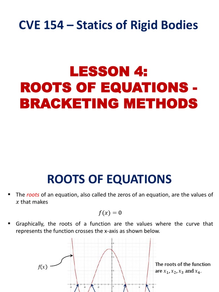 CVE 154 - Statics of Rigid Bodies: Lesson 4: Roots of Equations - Bracketing Methods | PDF ...