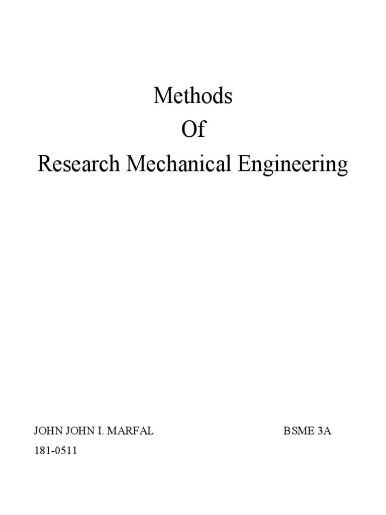 Methods of Research Mechanical Engineering: John John I. Marfal Bsme 3A ...