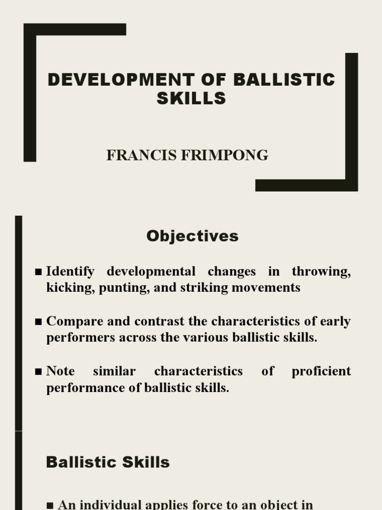 Development of Ballistic Skills: Francis Frimpong | PDF | Anatomical ...