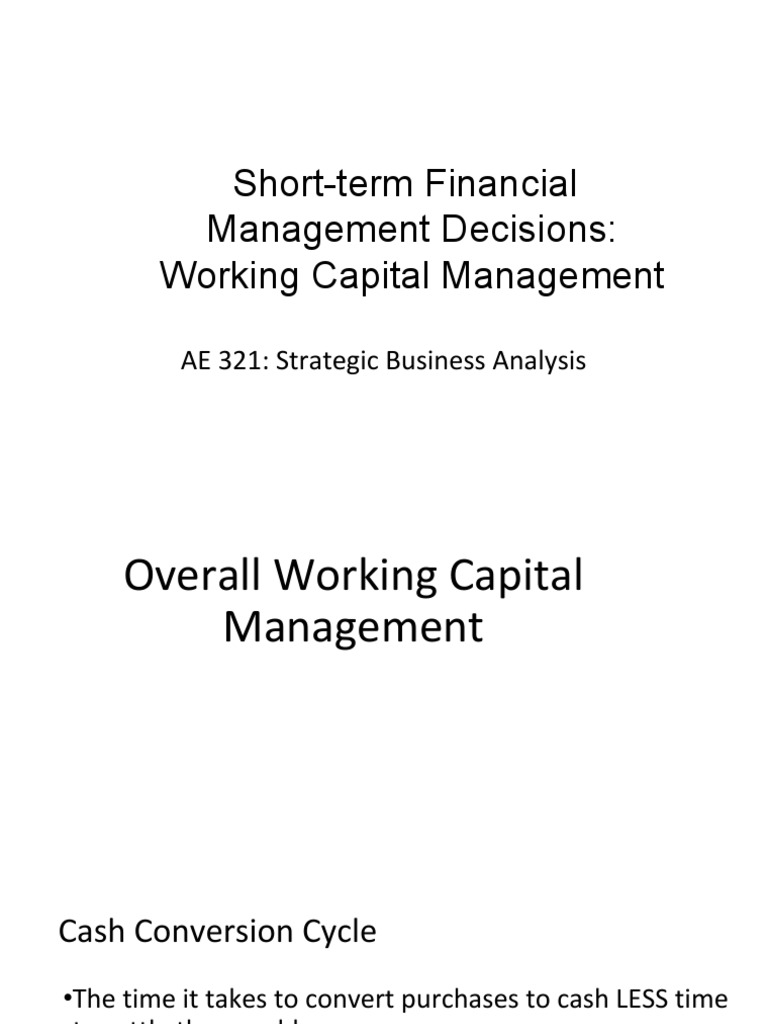 Short-Term Financial Management Decisions: Working Capital Management ...