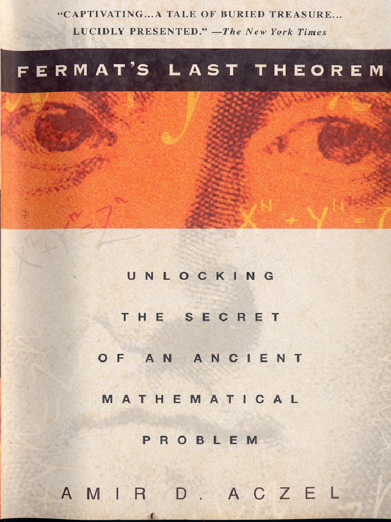 Fermat's Last Theorem - Unlocking The Secret of An Ancient Mathematical ...