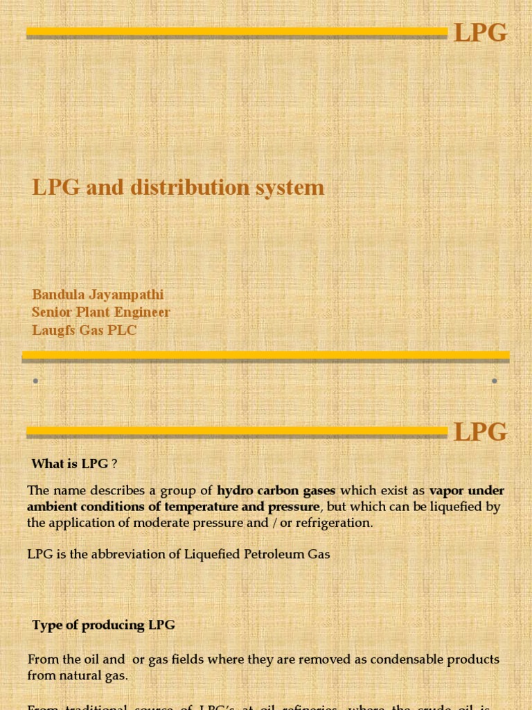 LPG and Distribution System: Bandula Jayampathi Senior Plant Engineer ...