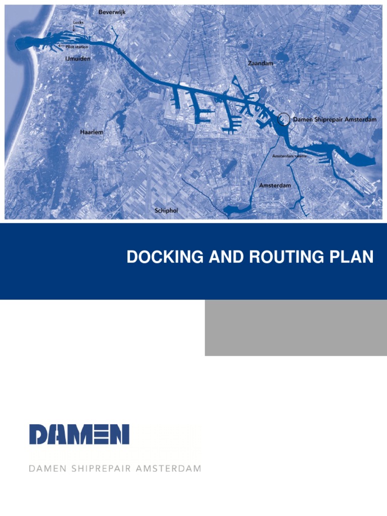 Docking and Routing Plan Damen Shiprepair Amsterdam | PDF | Water ...