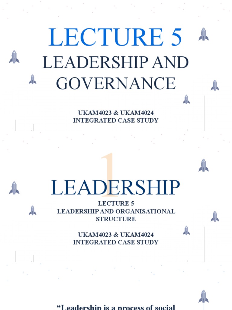 Lecture 5 - Leadership and Governance | PDF | Leadership | Corporate Governance