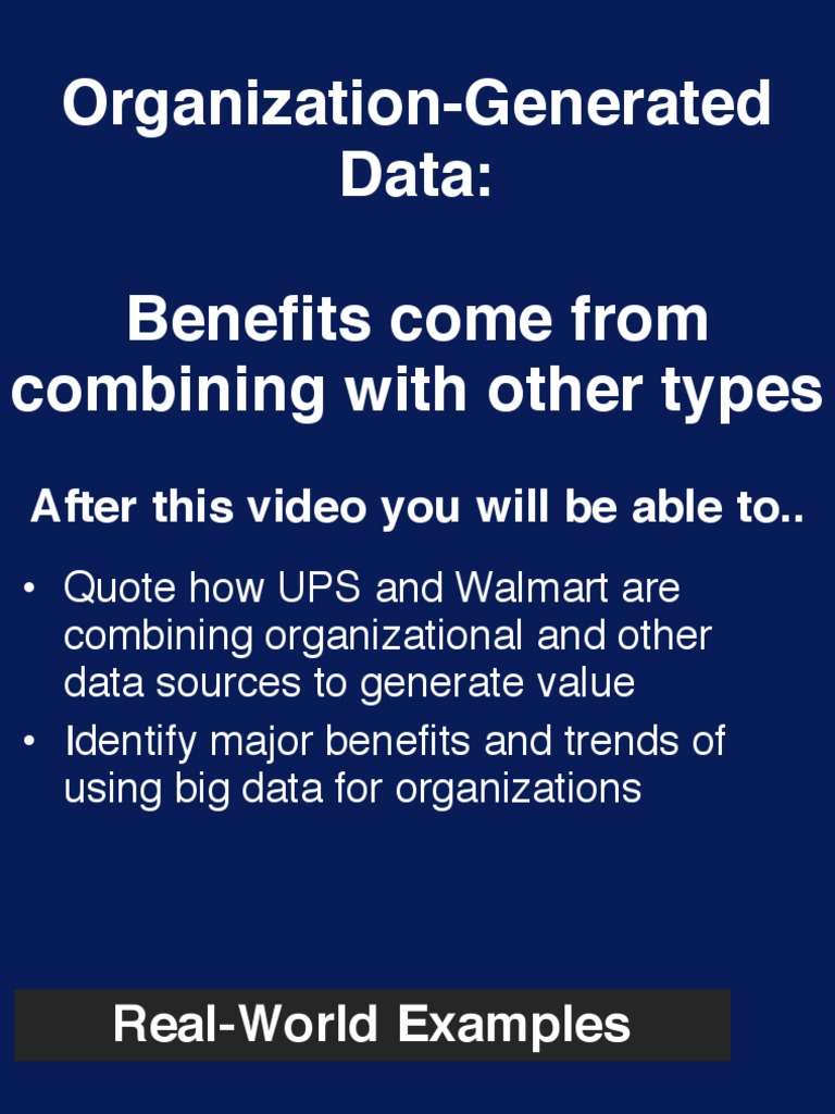 Organization-Generated Data: Benefits Come From Combining With Other ...