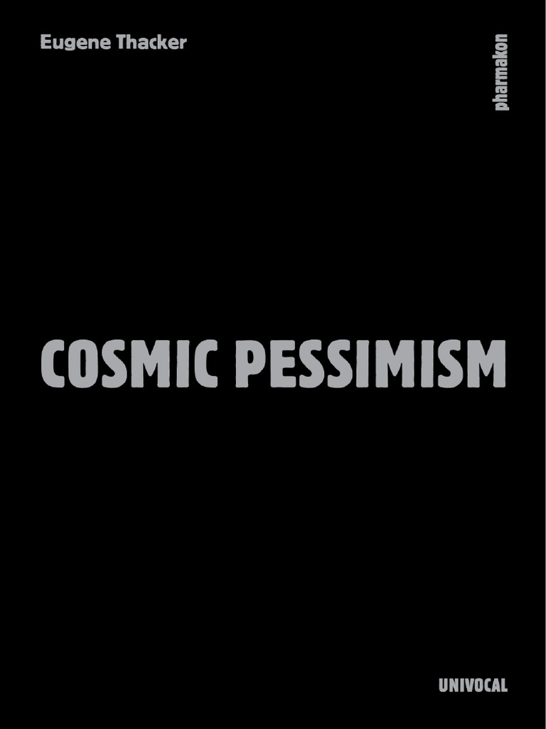 Thacker Cosmic Pessimism WITH IMAGES | PDF | Pessimism | Friedrich ...