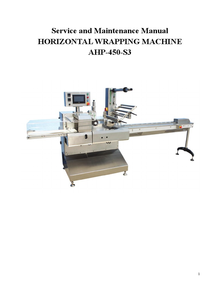Operation and Maintenance Manual for the AHP-450-S3 Horizontal Wrapping Machine: Instructions ...