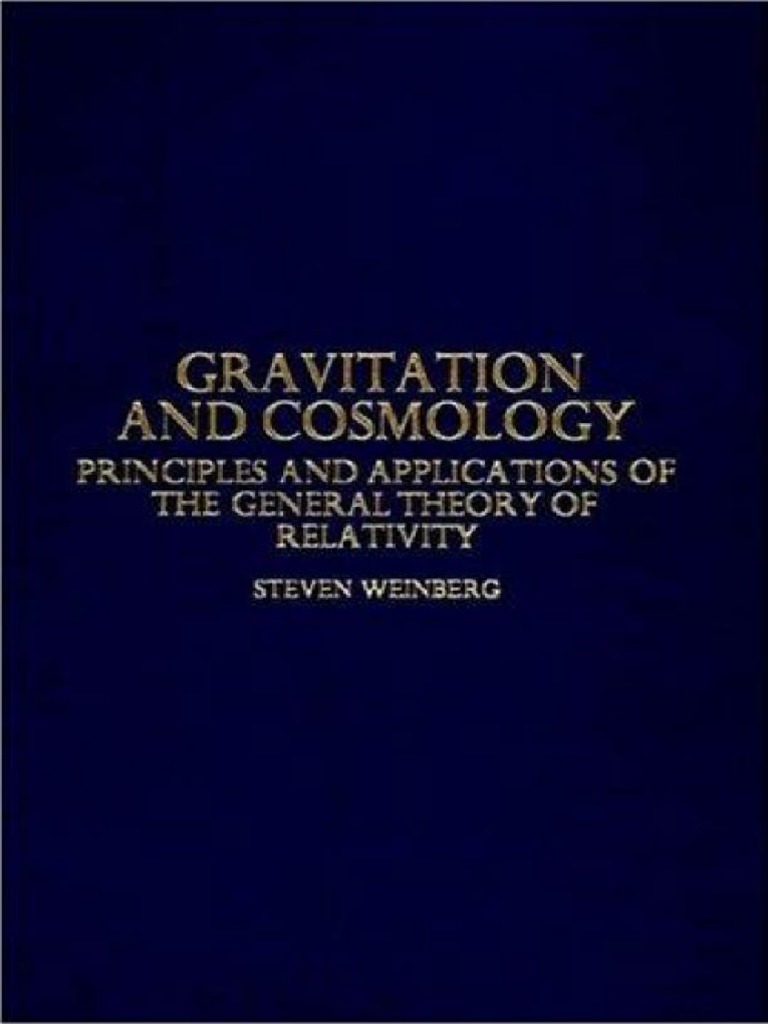 Steven Weinberg - Gravitation and Cosmology Principles | PDF