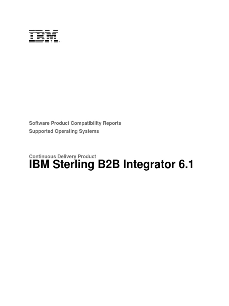 IBM Sterling B2B Integrator 6.1: Software Product Compatibility Reports ...