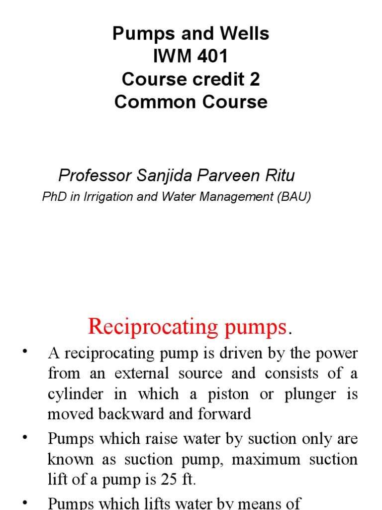 Pumps and Wells IWM 401 Course Credit 2 Common Course: Professor ...