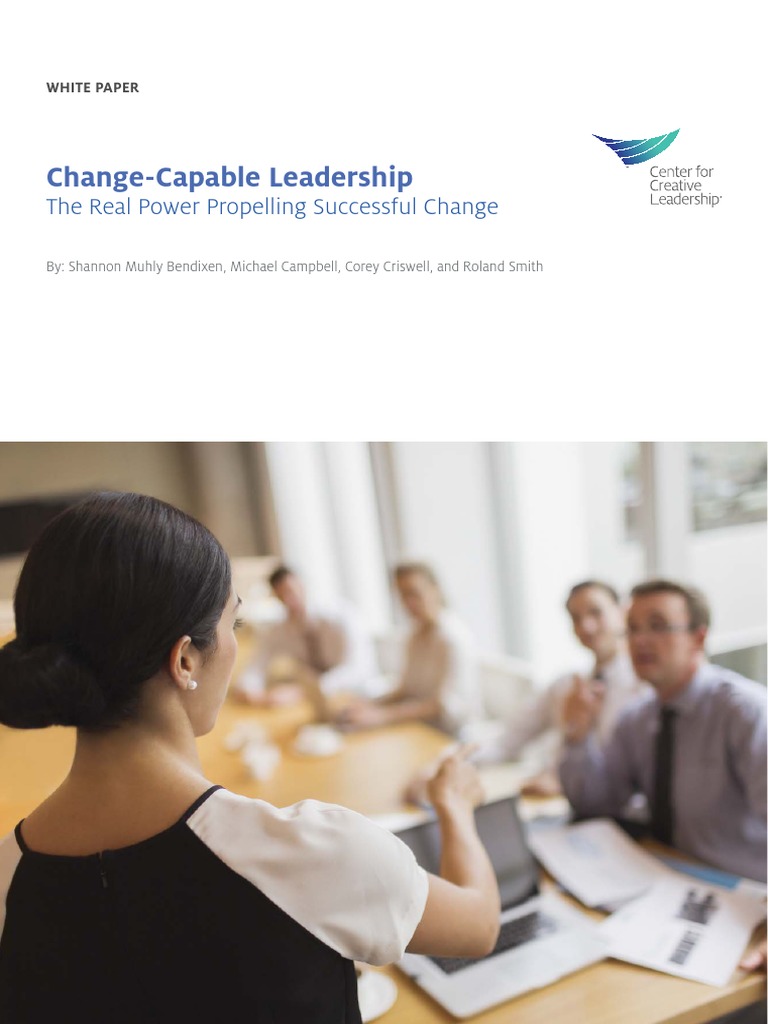 Change-Capable Leadership: The Real Power Propelling Successful Change ...