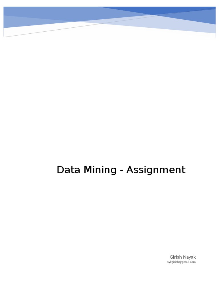 Data Mining - Assignment: Girish Nayak | PDF | Cluster Analysis | Receiver Operating Characteristic