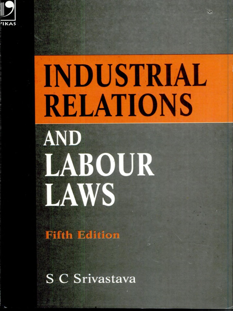 Industrial Relations and Labour Laws by S. C. Srivastava | PDF