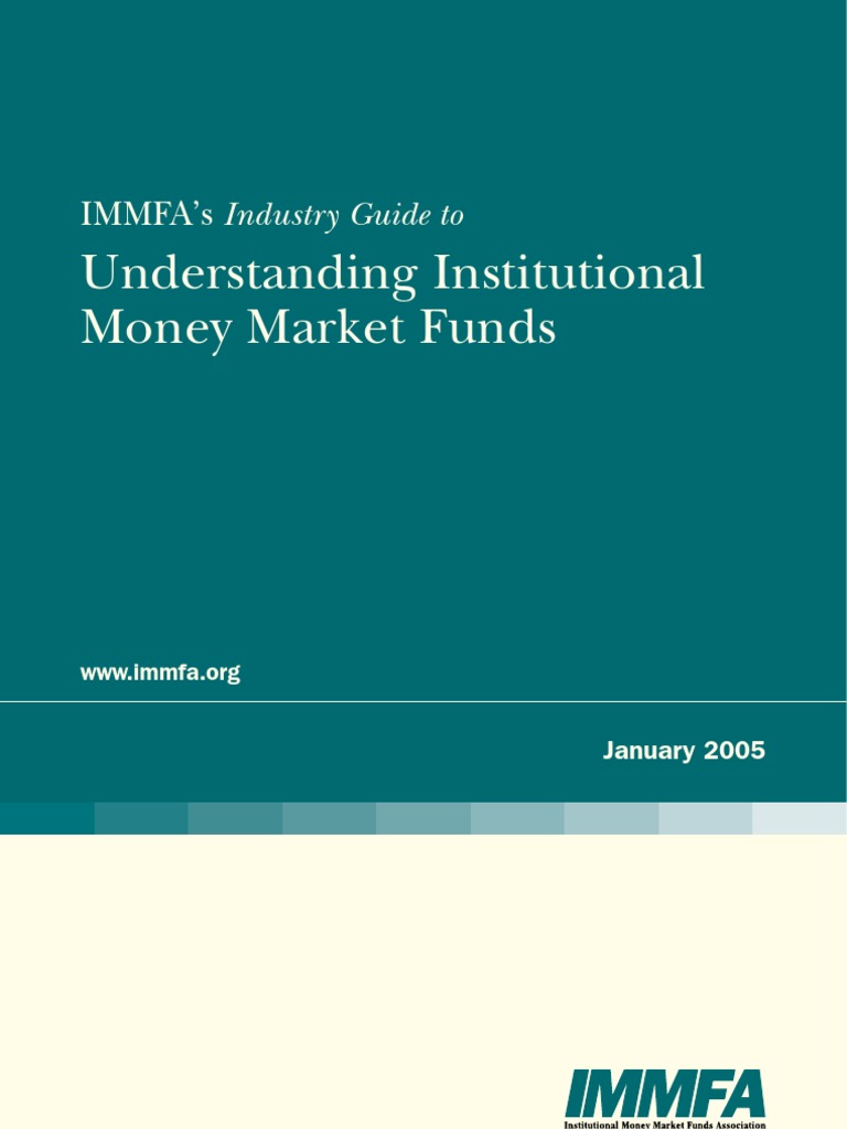 Understanding Institutional Money Market Funds: IMMFA's Industry Guide ...