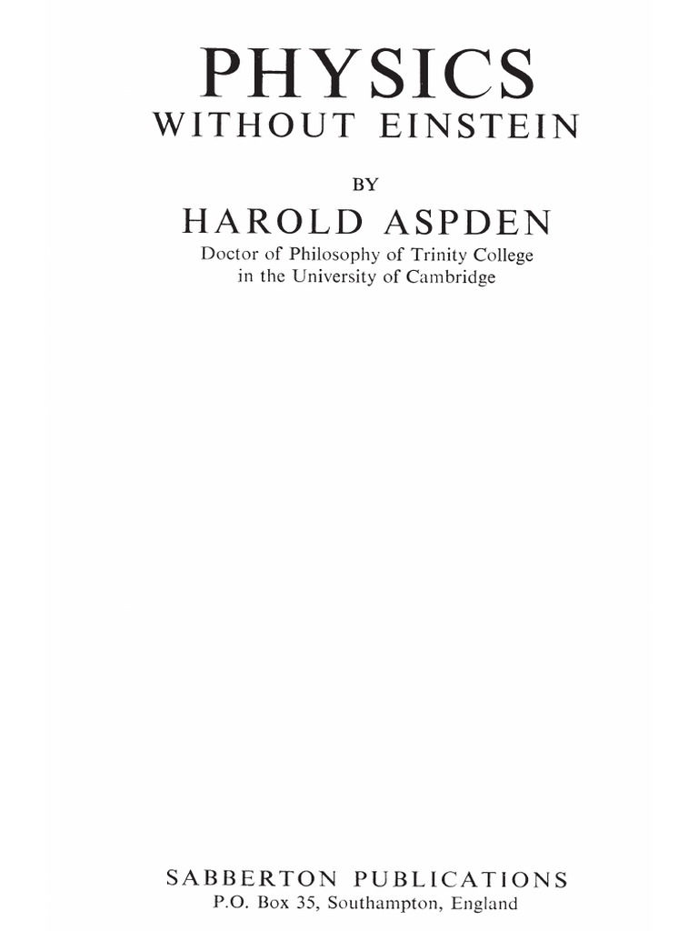 Physics Without Einstein by Dr. Harold Aspden, Oct 1969, 255 Pages ...