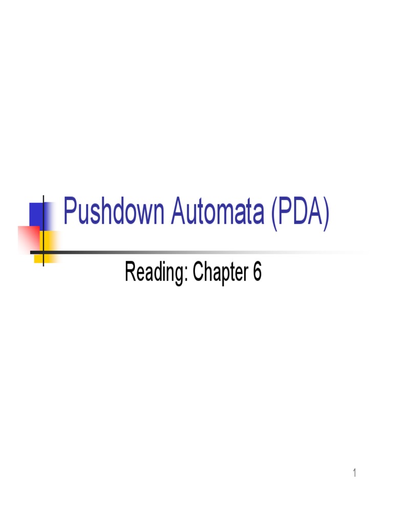 Pushdown Automata (PDA) : Reading: Chapter 6 | PDF | Models Of Computation | Theoretical ...