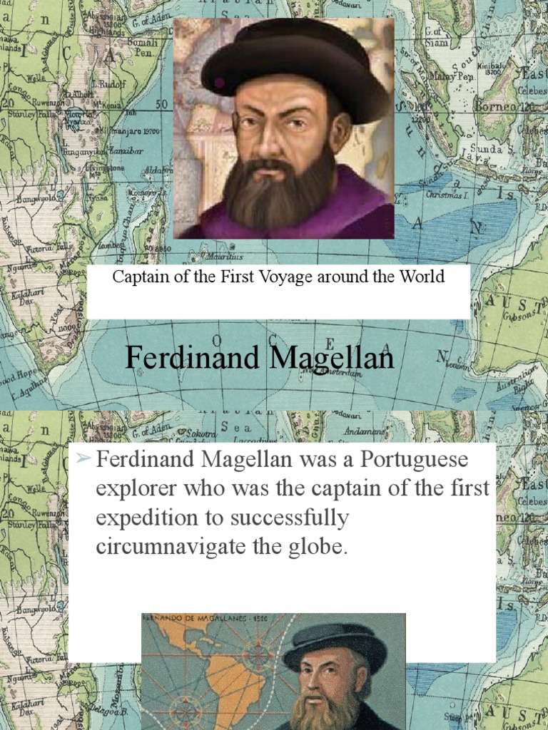 Ferdinand Magellan: Captain of The First Voyage Around The World | PDF ...