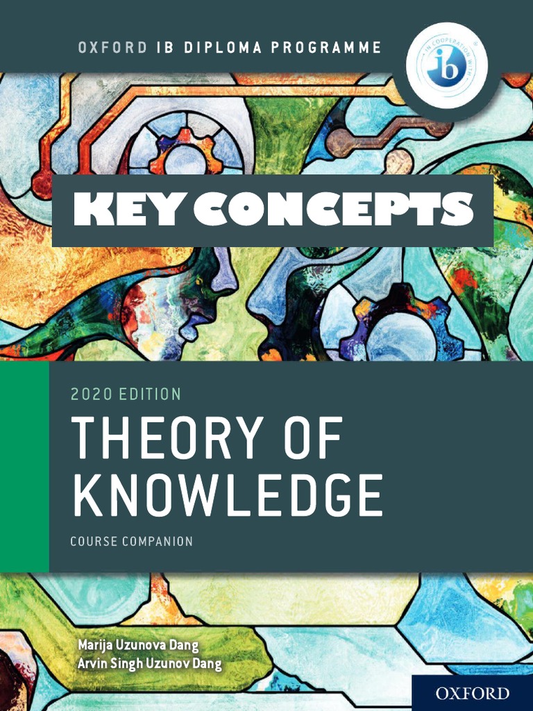 Theory of Knowledge - Key Concepts - Marija Uzunova Dang and Arvin ...