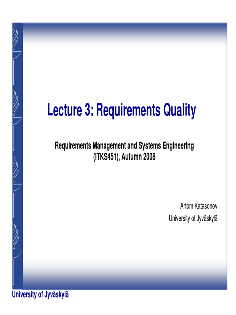 Lecture 3: Requirements Quality: Requirements Management and Systems Engineering (ITKS451 ...
