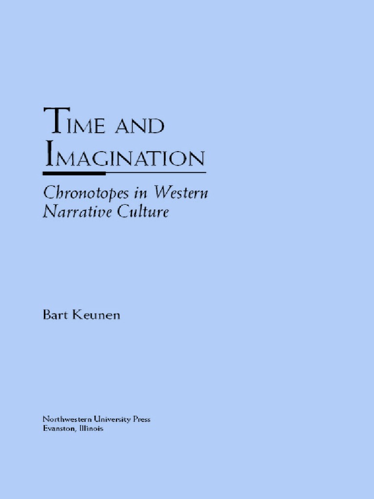 (Rethinking Theory) Bart Keunen - Time and Imagination - Chronotopes in Western Narrative ...
