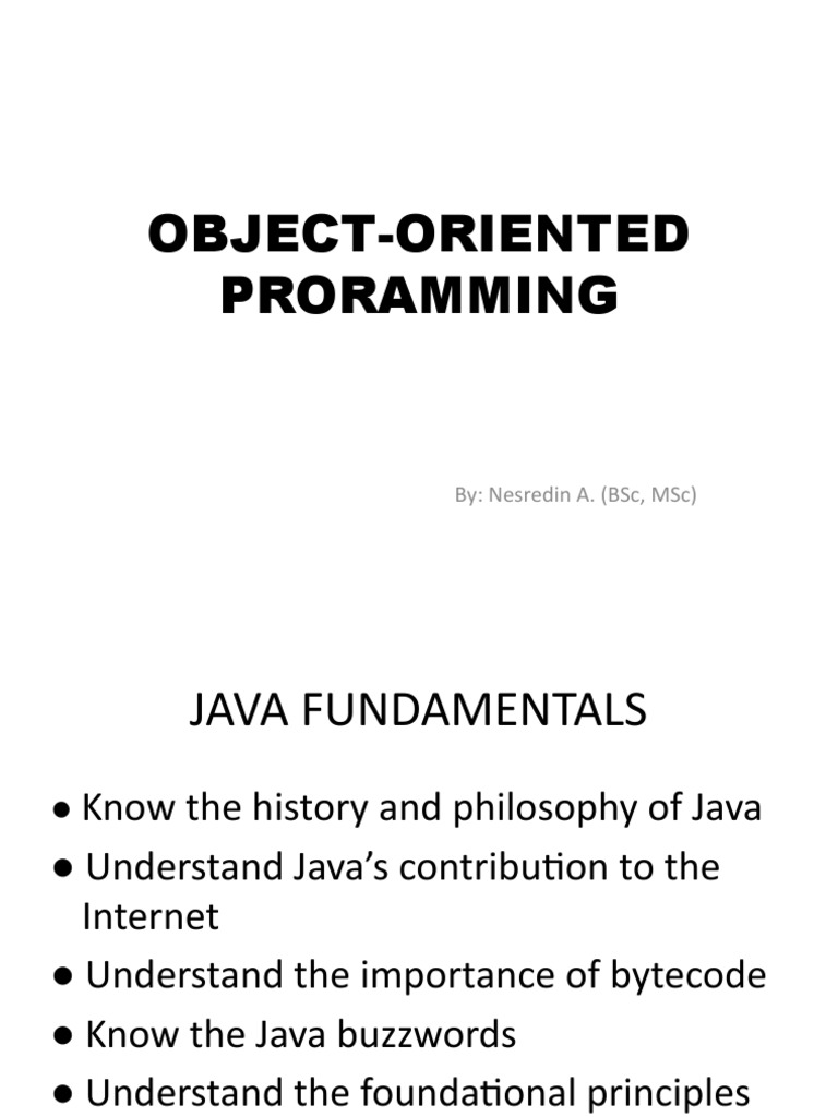 Object-Oriented Proramming: By: Nesredin A. (BSC, MSC) | PDF | Java Virtual Machine | Class ...