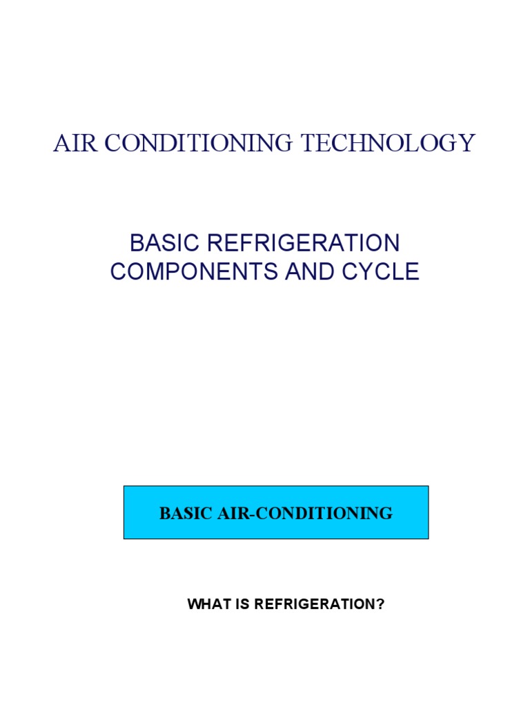 Air Conditioning Technology: Basic Refrigeration Components and Cycle ...