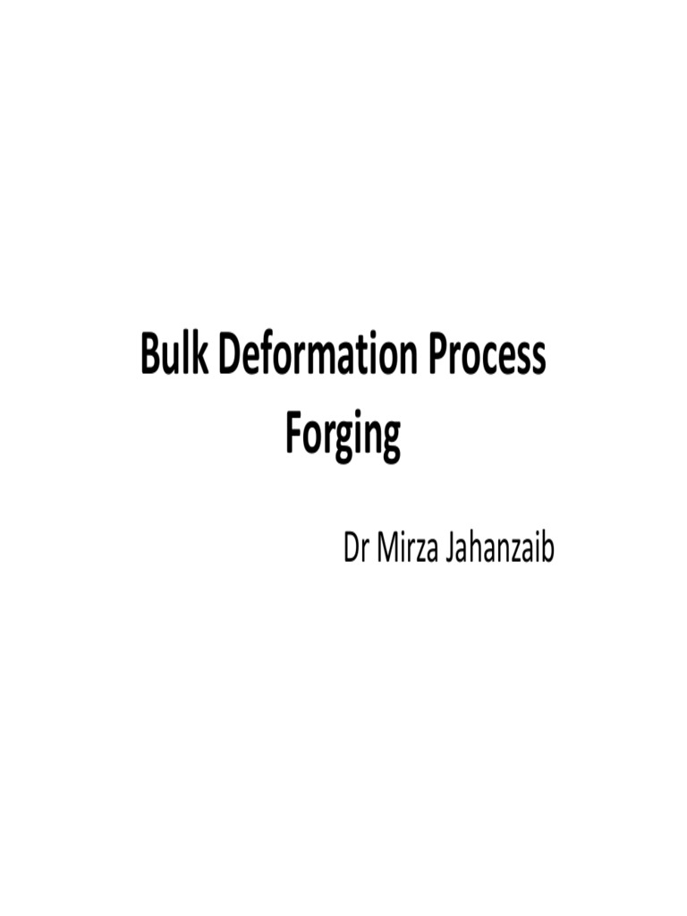Notes-Bulk Deformation Process FORGING | PDF | Forging | Deformation ...