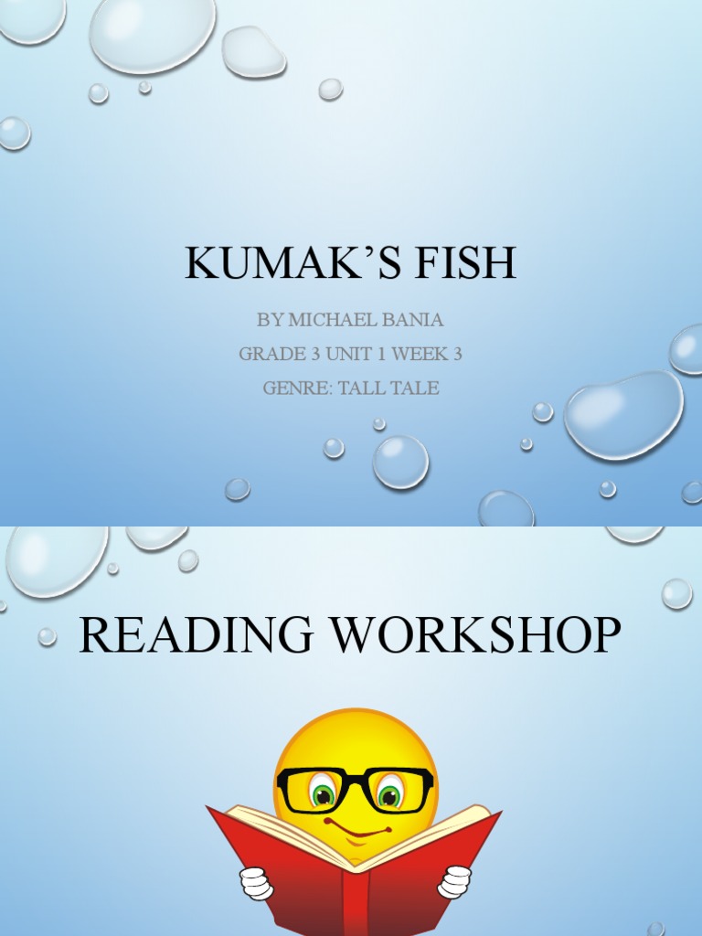 Kumak'S Fish: by Michael Bania Grade 3 Unit 1 Week 3 Genre: Tall Tale ...