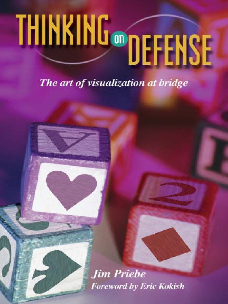 Jim Priebe - Thinking On Defense | PDF | Contract Bridge | Gaming