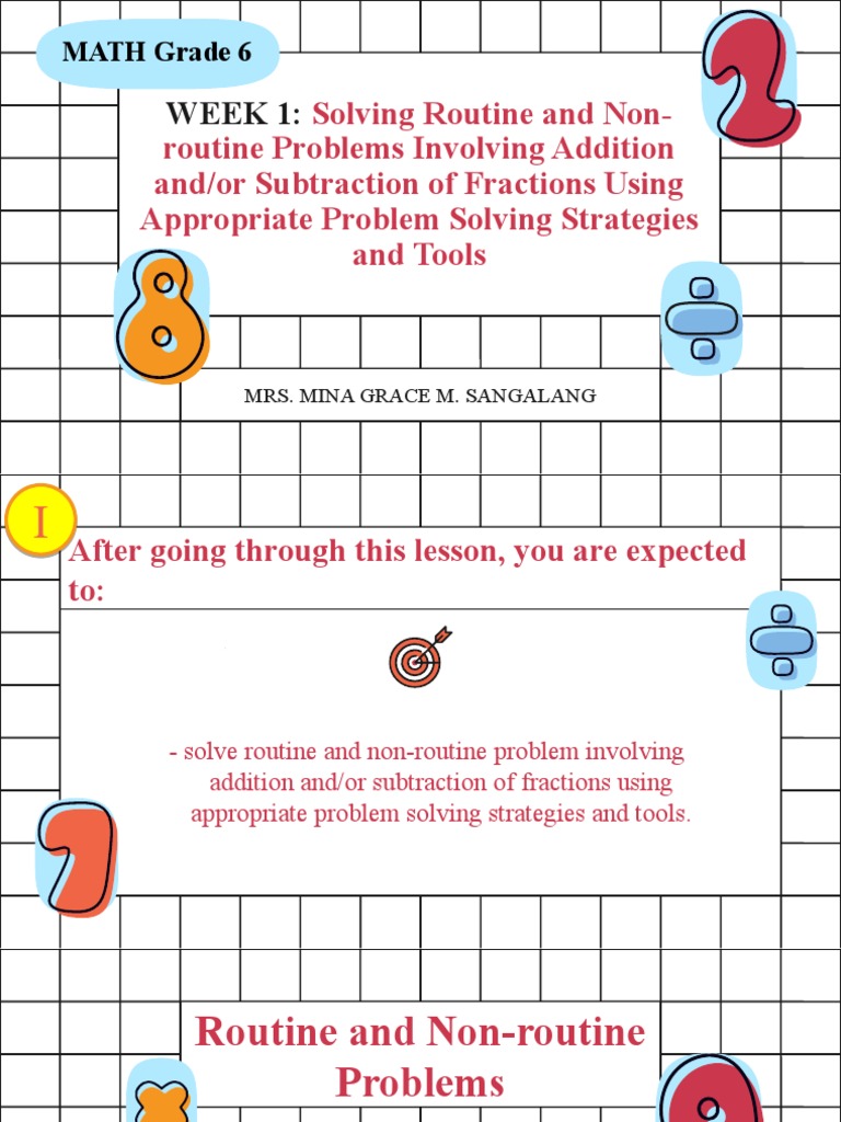 Week 1 Solving Routine And Non Routine Problems Involving Addition And Or Subtraction Of