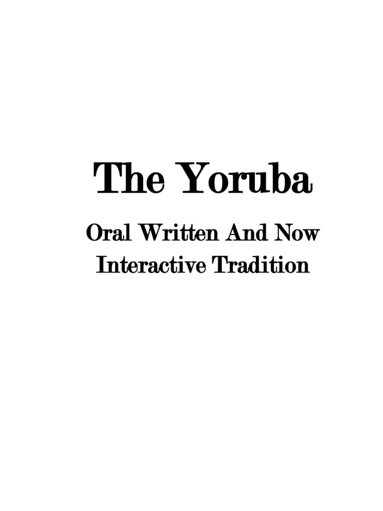 The YORUBA - Oral, Written and Interactive Tradition | PDF | Mother ...